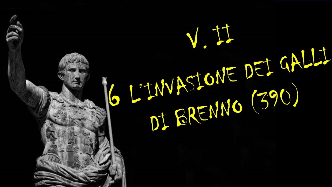 6 L'INVASIONE DEI GALLI DI BRENNO (390) - VOLUME II – STORIA ROMANA ...
