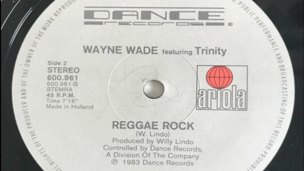 Wayne Wade feat. Trinity - Reggae Rock (Long version 1983) - YouTube