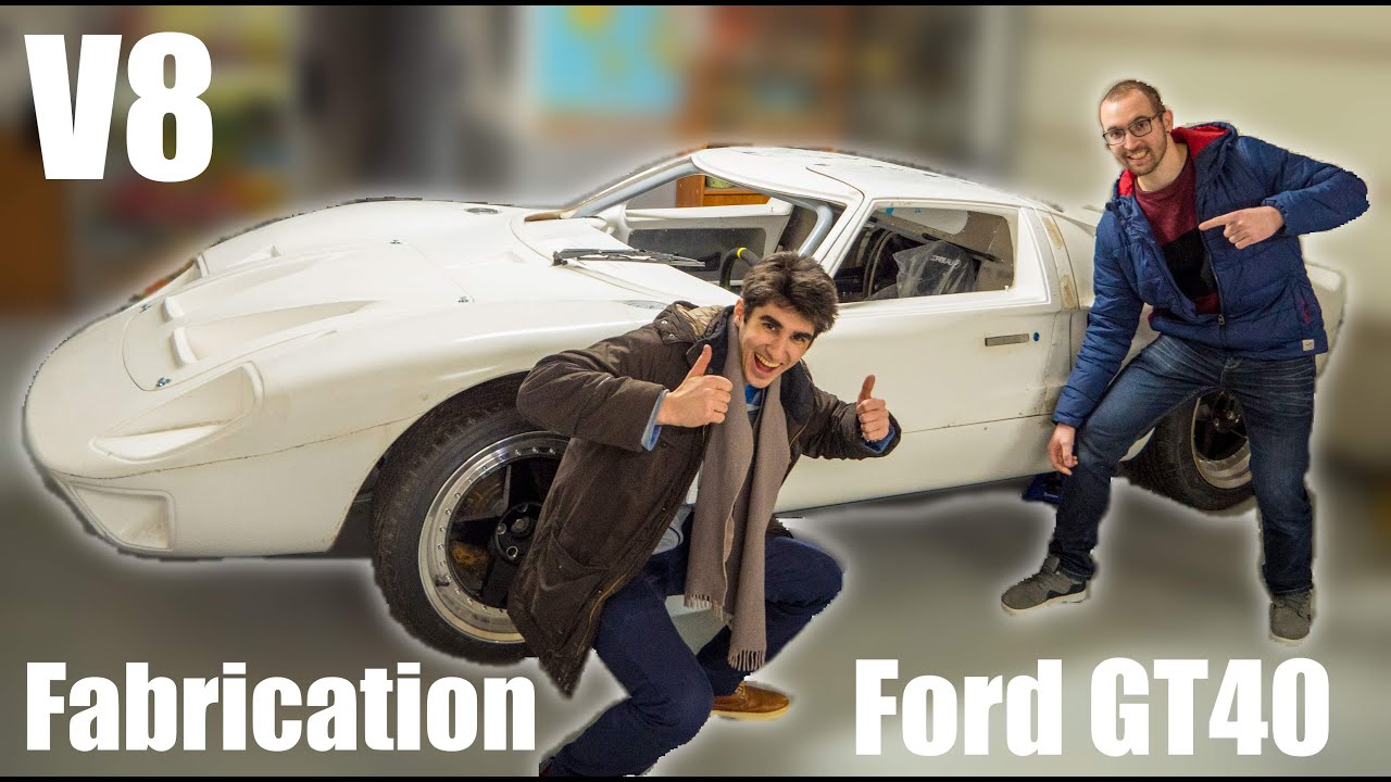 La fabrication d'une Ford GT40 de A à Z - Benjamin Workshop - YouTube