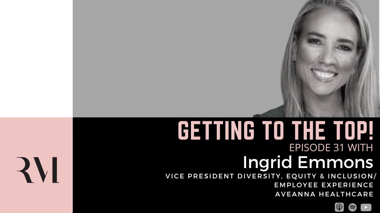 EPISODE 31. Ingrid Emmons, VP of DEI Solutions Group/Employee ...