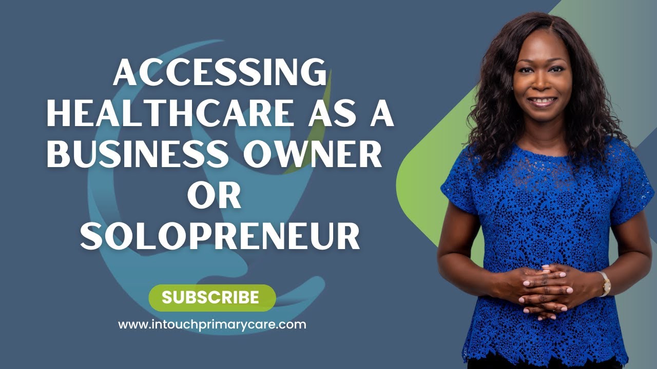 Accessing healthcare as a business owner or solopreneur - YouTube