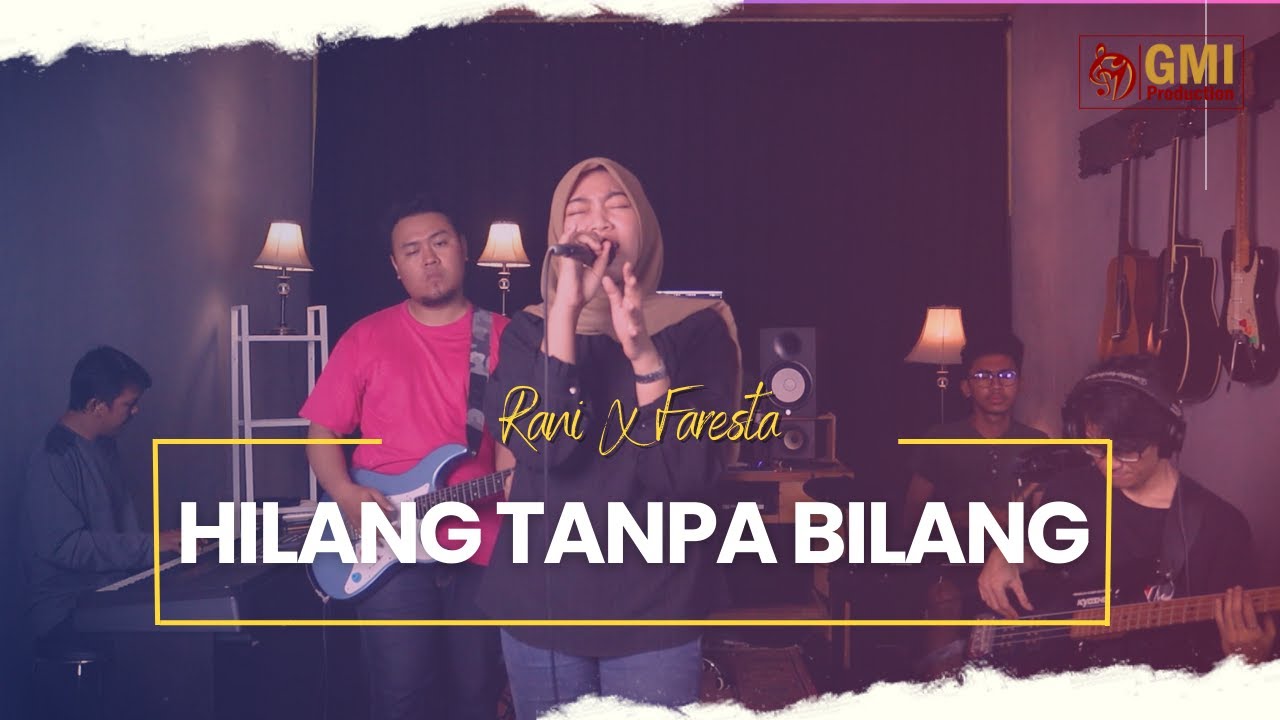 Hilang Tanpa Bilang - Rani ft Faresta | GMI Production - YouTube