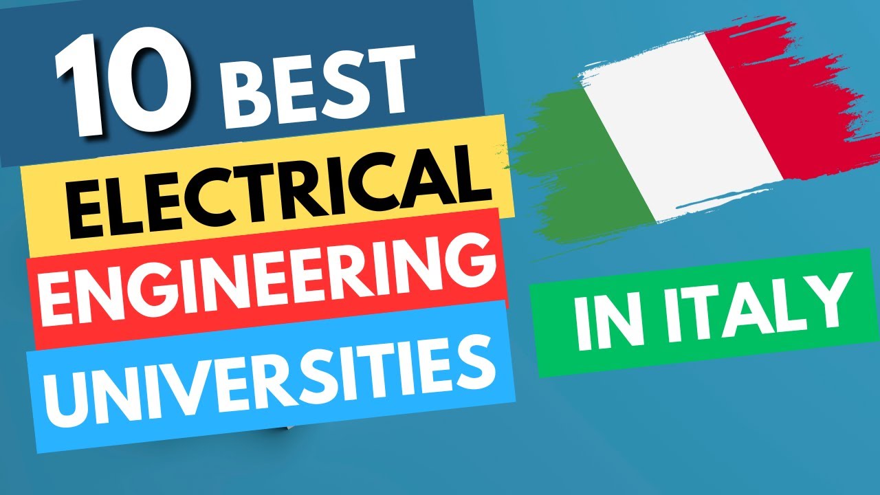 10 Best Electrical Engineering Universities in Italy || Italy ...