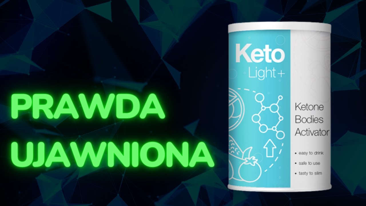 KETO LIGHT - KETO LIGHT PRAWDA UJAWNIONA - YouTube