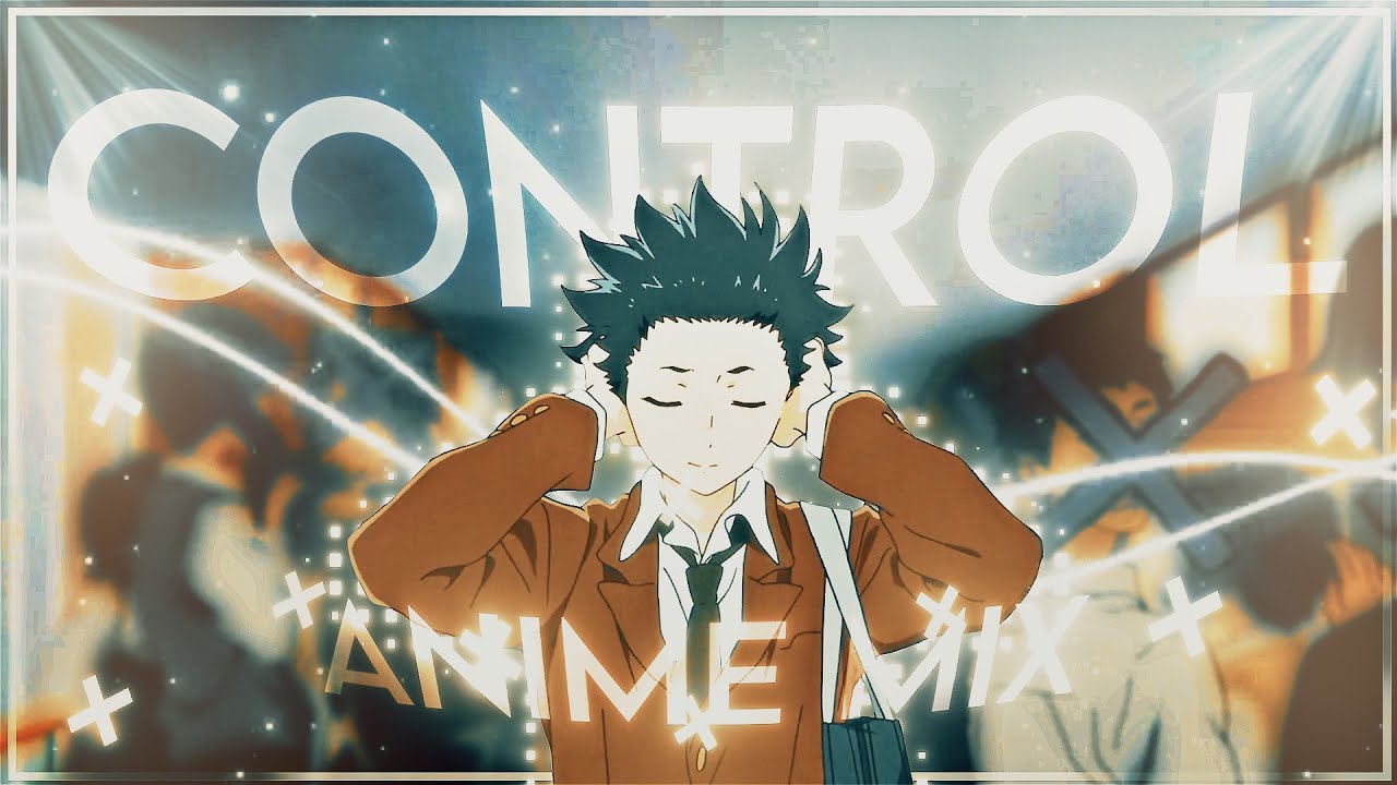 Anime Mix - Control [Edit/AMV]! - YouTube