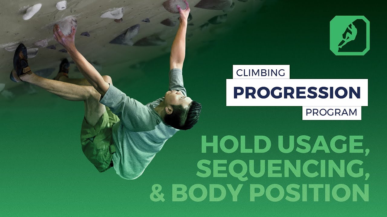 Climbing Progression Program: Hold Usage, Sequencing, & Body Position ...