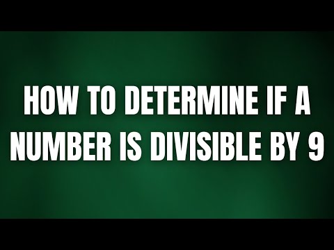 How to Determine if a Number is Divisible by 9 | Glasp