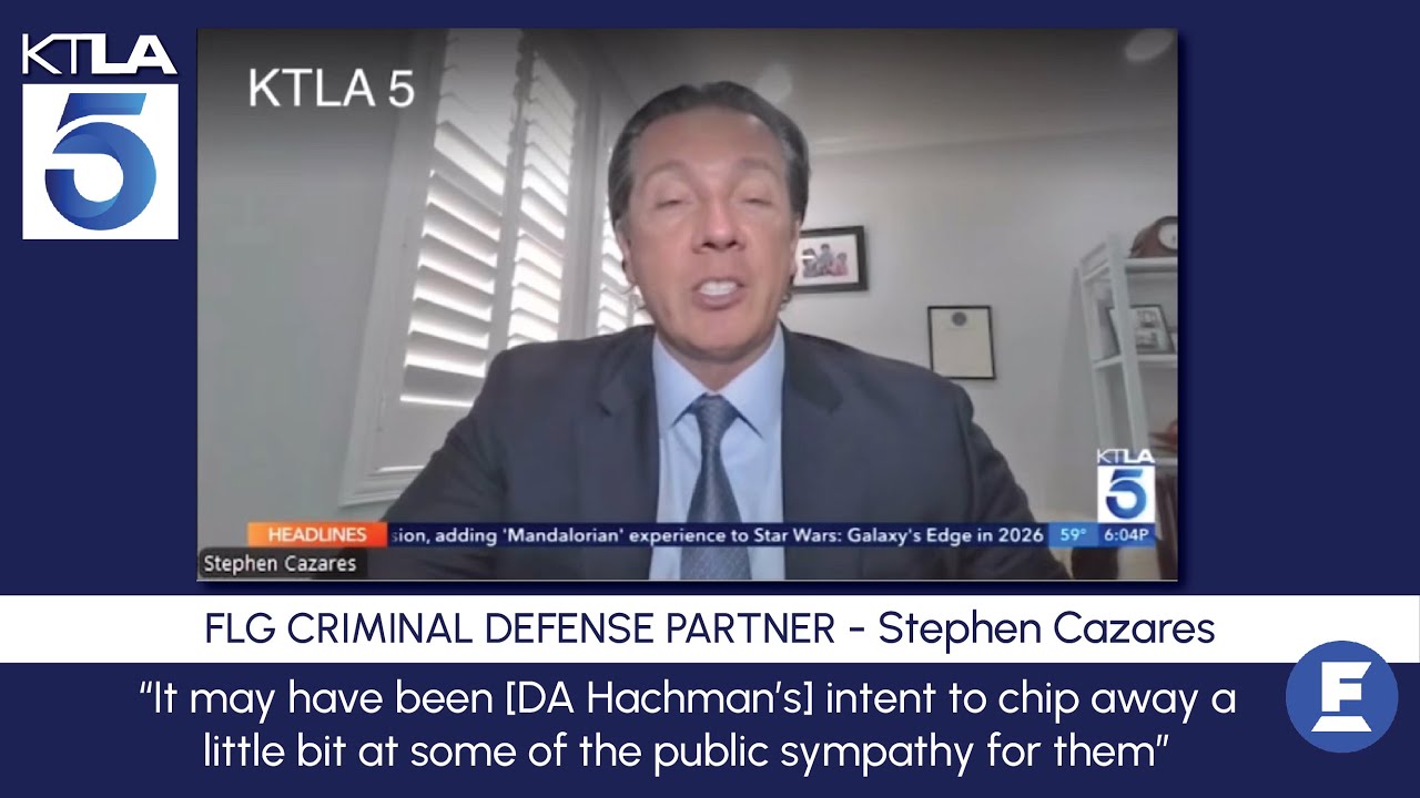 FLG Criminal Defense Partner, Stephen Cazares, Appearance on KTLA 5 ...