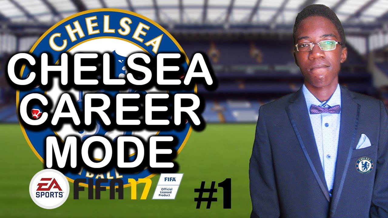THE BEGINNING!! FIFA 17 Chelsea Career Mode #1 - YouTube