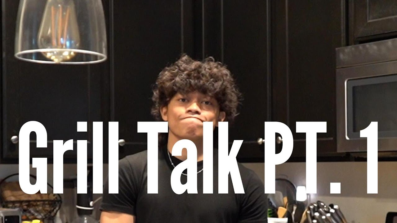 Grill Talk PT.1 - YouTube