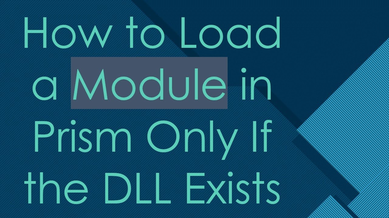 How to Load a Module in Prism Only If the DLL Exists - YouTube