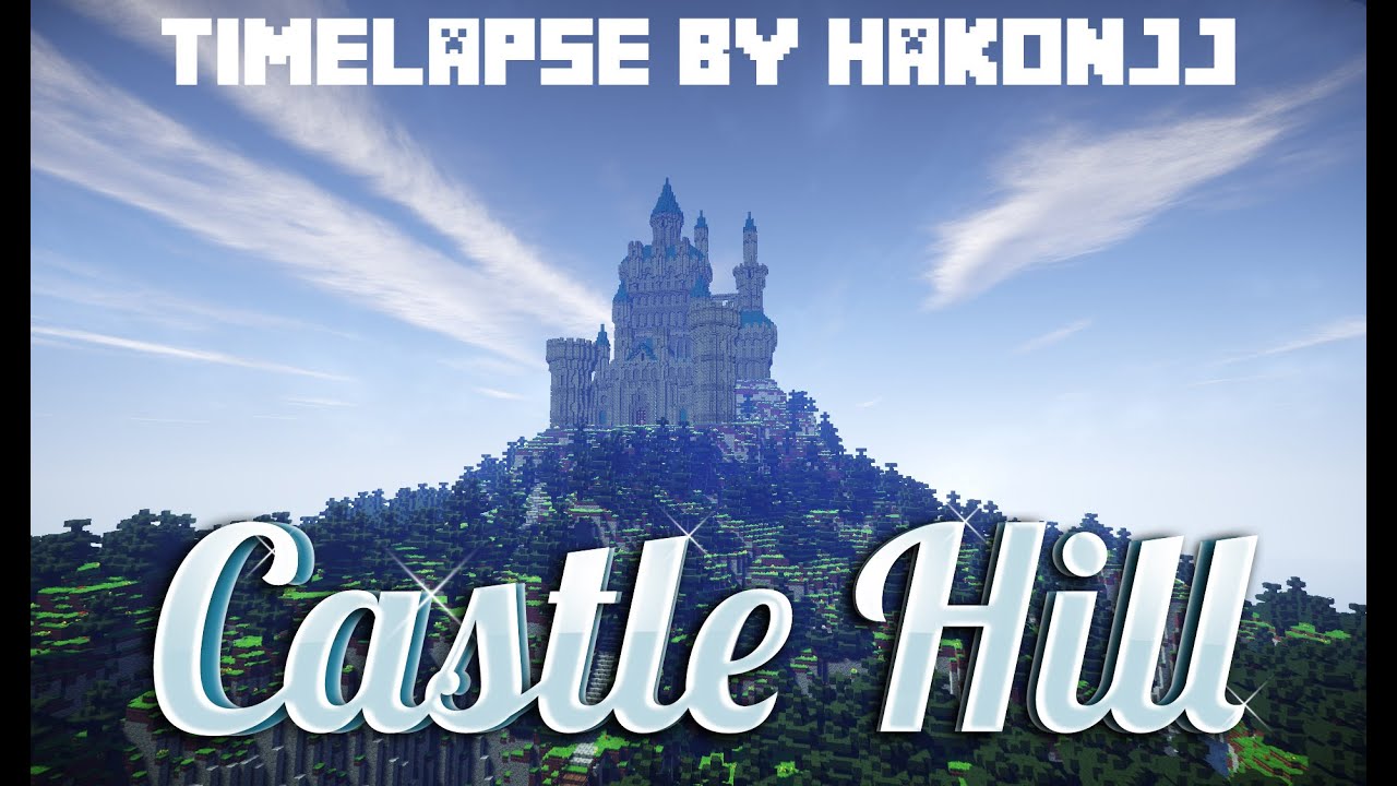 Minecraft Timelapse - Castle Hill [ 1080p HD ] + DOWNLOAD - YouTube