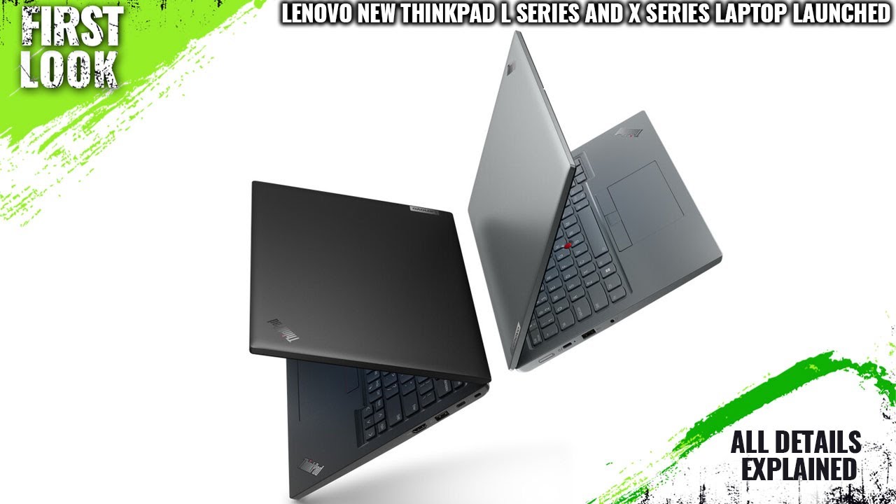 Lenovo New ThinkPad L Series and X Series Laptops Launched - Explained ...
