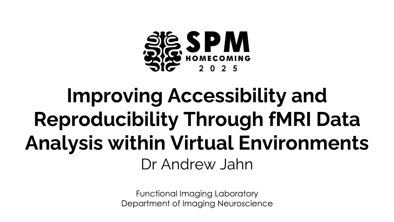 fMRI Data Analysis within Virtual Environments | Dr Andrew Jahn | SPM ...