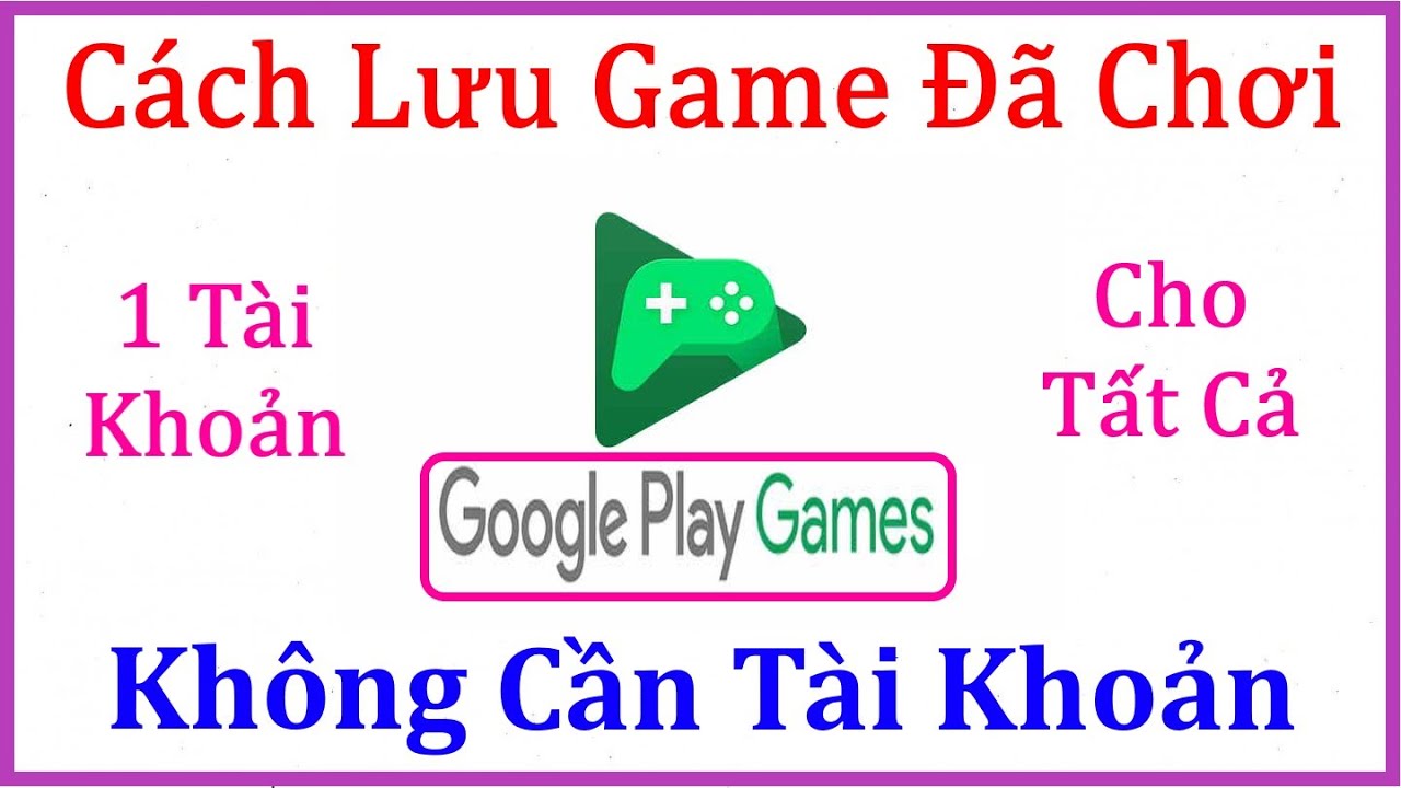 Chơi Game Không Cần Tài Khoản Bằng Google Play Game - YouTube