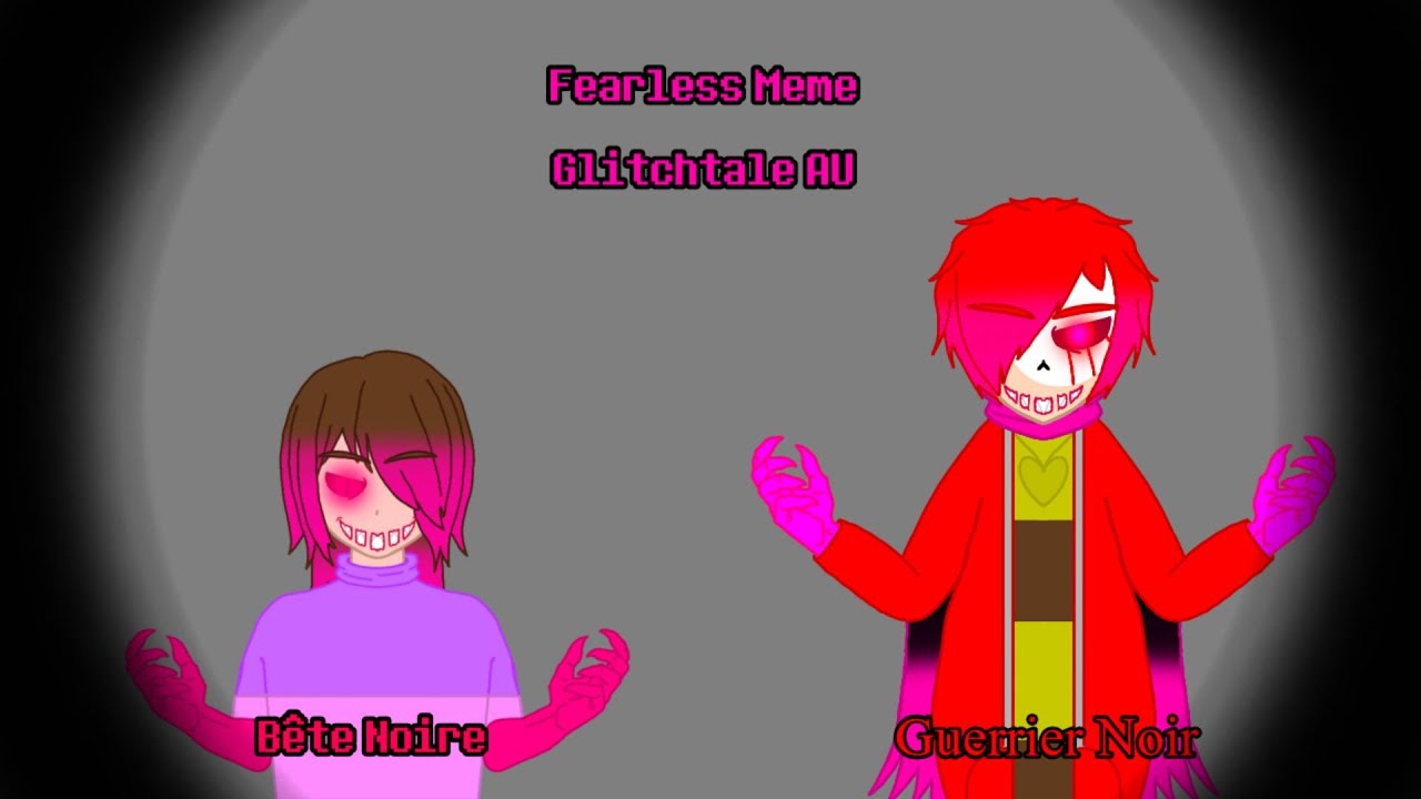 Fearless Meme| Glitchtale AU Animation| (WARNING:Flashing Lights, 500 ...