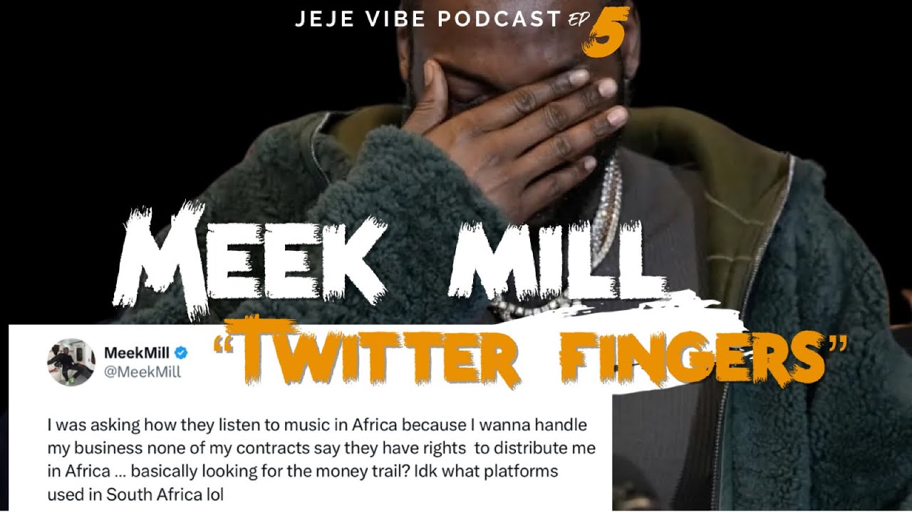Culture Clash: MEEK MILL's Twitter Fingers on Africa Audience | JEJE ...