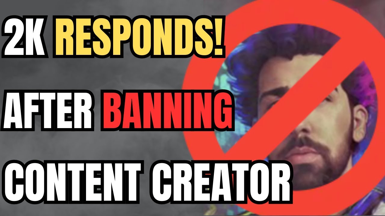 2K responds after BANNING Content Creator - YouTube