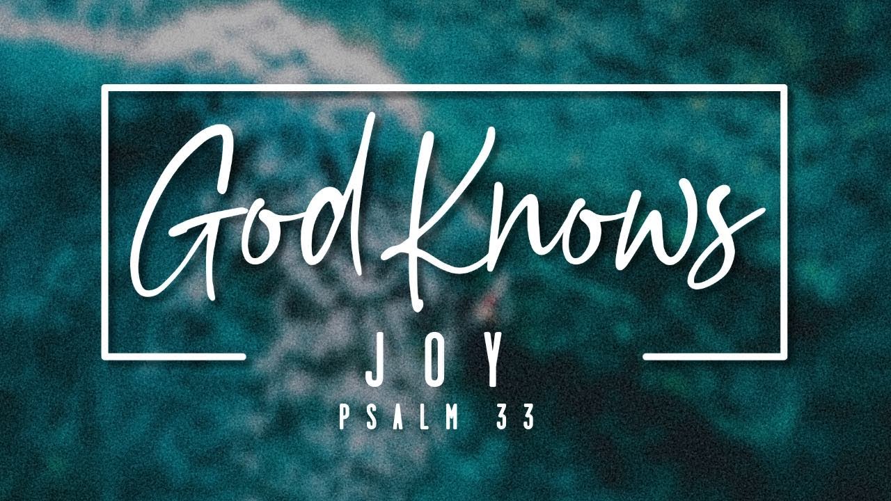 God Knows Joy (Psalm 33) - YouTube