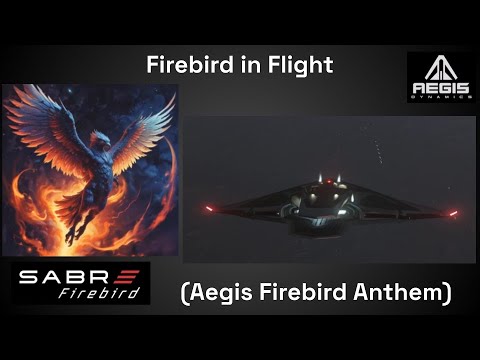 Firebird in Flight (Star Citizen Aegis Firebird Anthem) - YouTube