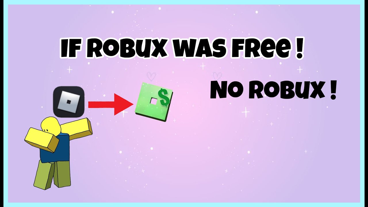 Roblox if robux was FREE - YouTube