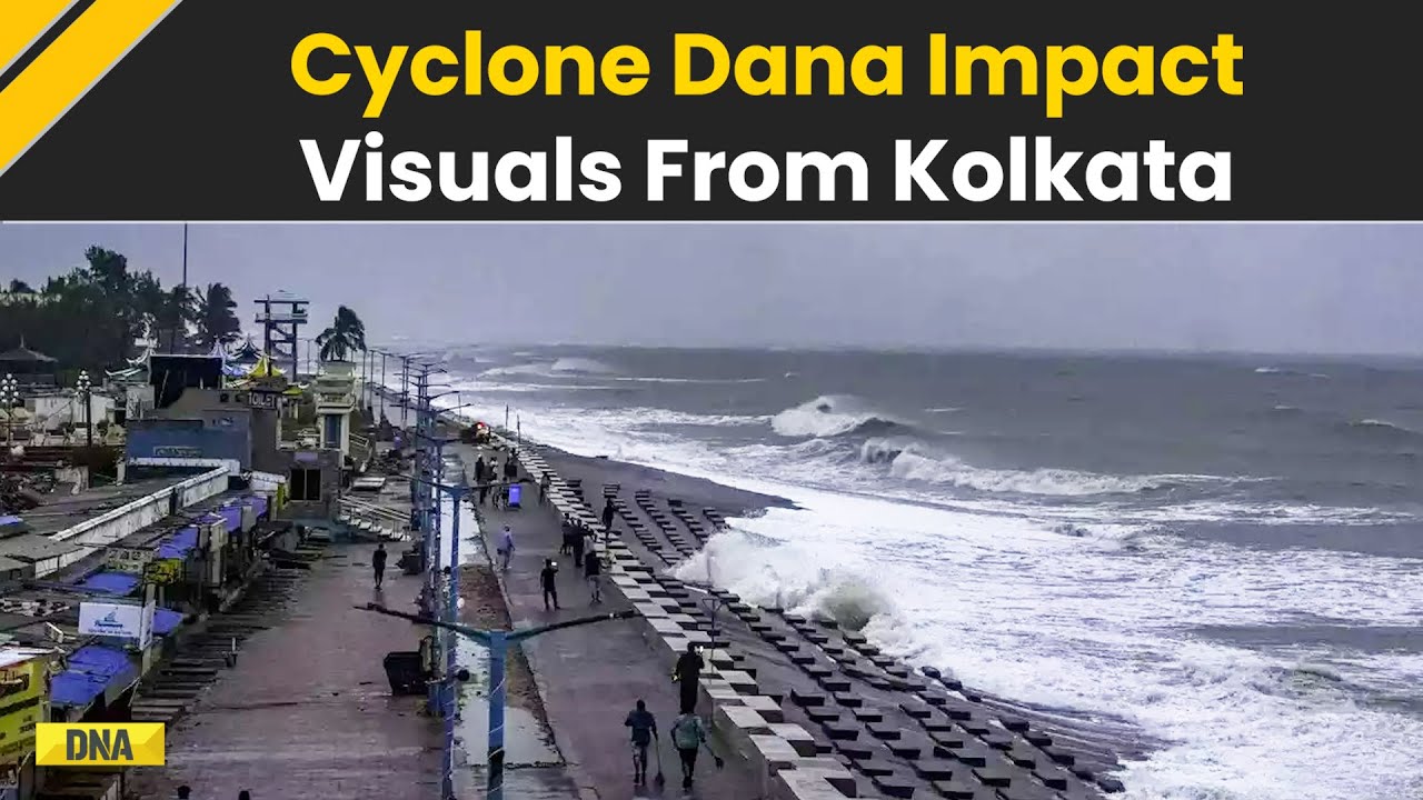 Cyclone Dana Landfall: Cyclone Dana Impact Visuals From Kolkata | West ...