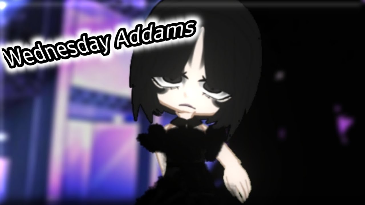 Wednesday Addams X Gacha club//Gacha - YouTube
