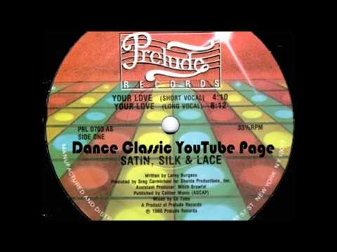 Satin, Silk & Lace - Your Love (A En Tube Long Vocal)