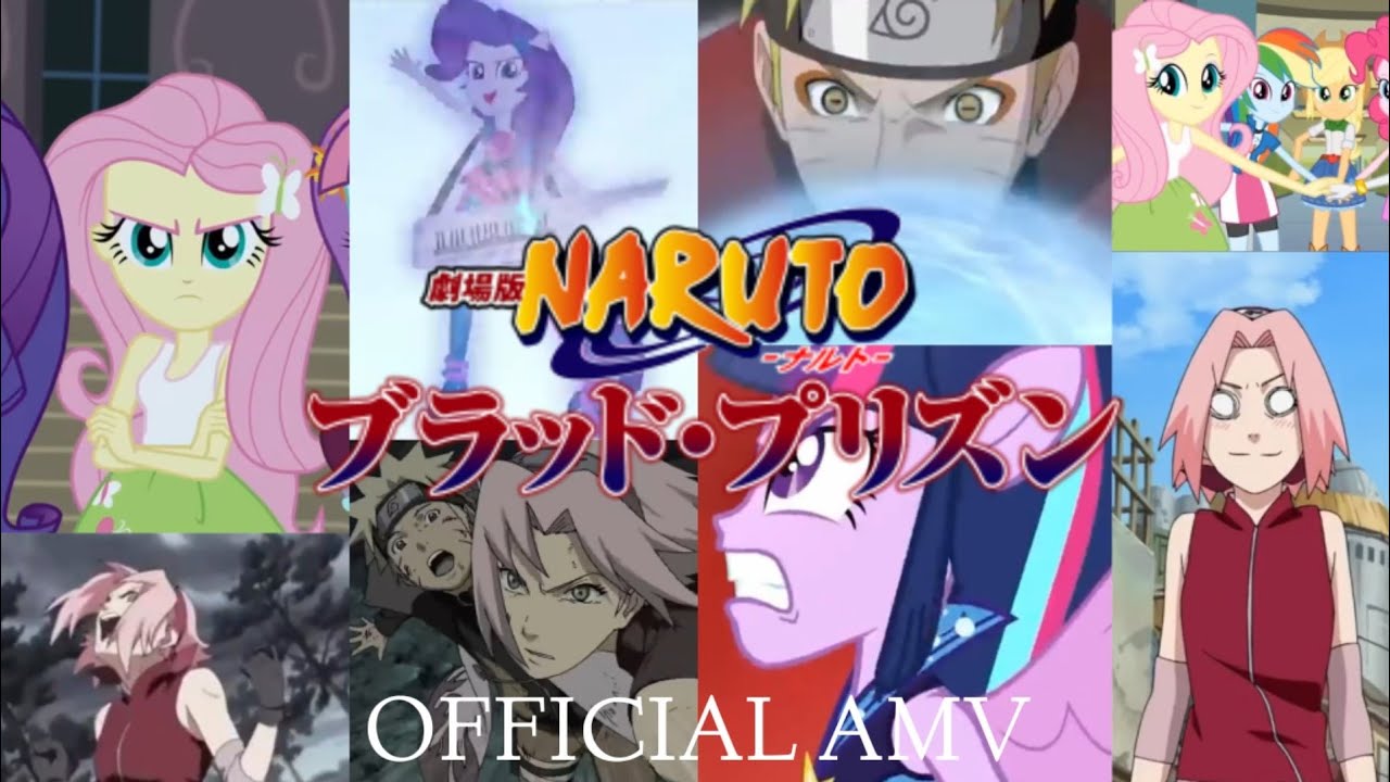 Naruto X MLP Equestria Girls (PMV) Otakebi - Yusuke Kamiji (Naruto The ...