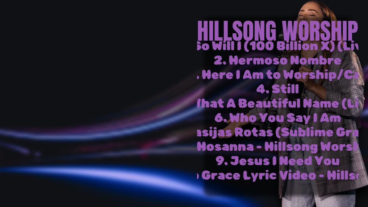 Hillsong Worship-Chart-toppers that resonated in 2024-Top-Rated Hits ...