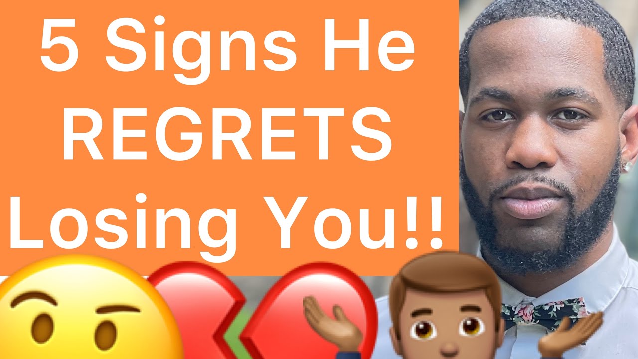 5 Signs That He REGRETS Losing You!! - YouTube