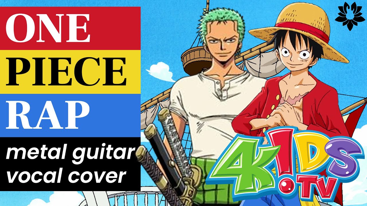 One Piece Rap (4Kids Opening) METAL Vocal + Guitar Cover feat ...