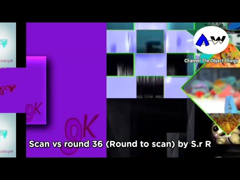 Scan vs round 36 (Round to scan) by S.r R (540p and 30fps? He's gone ...