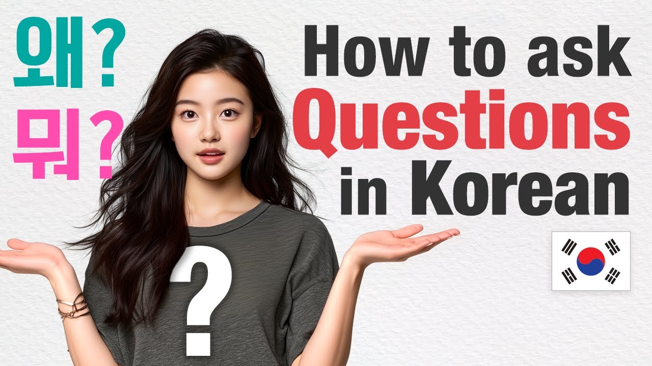 How to Ask a Question in Korean (11 types) - Who, When, Where, What ...