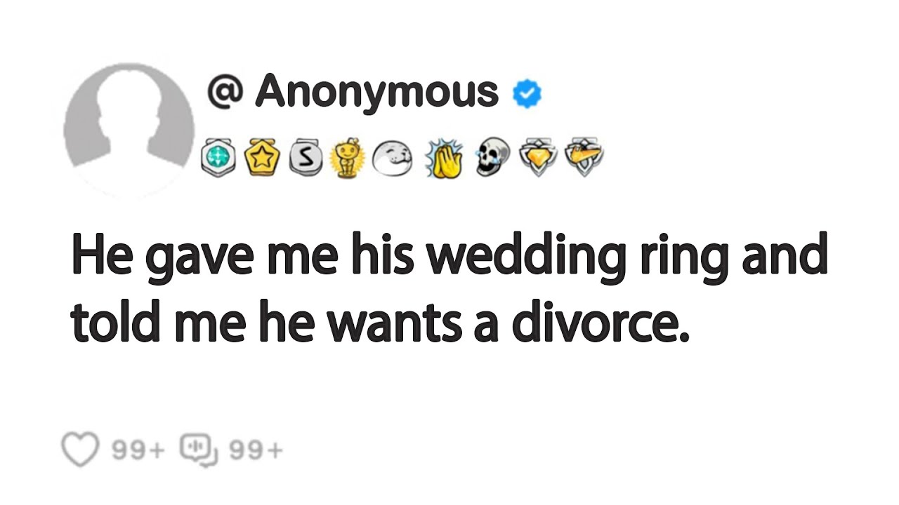 He Gave Me His Wedding Ring And Told Me He Wants A Divorce Youtube