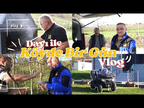 DAYI İLE KÖYDE BİR GÜN VLOG
