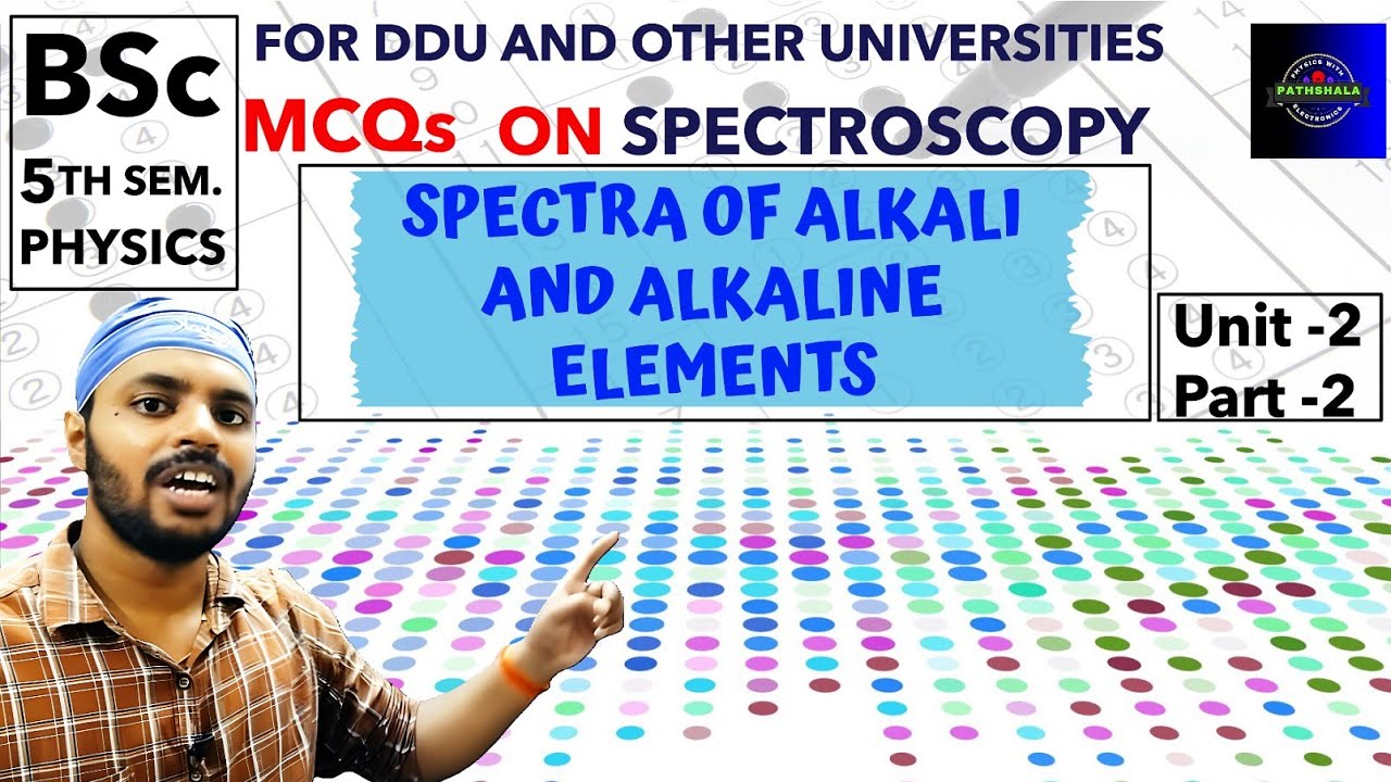 Spectra of Alkali and Alkaline Elements|MCQs|Part 2|Spectroscopy|Unit 2 ...