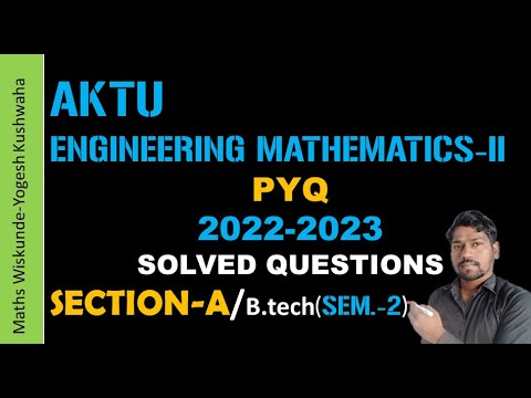 AKTU maths 2/2022-23/question paper solution #aktu #btech #maths - YouTube