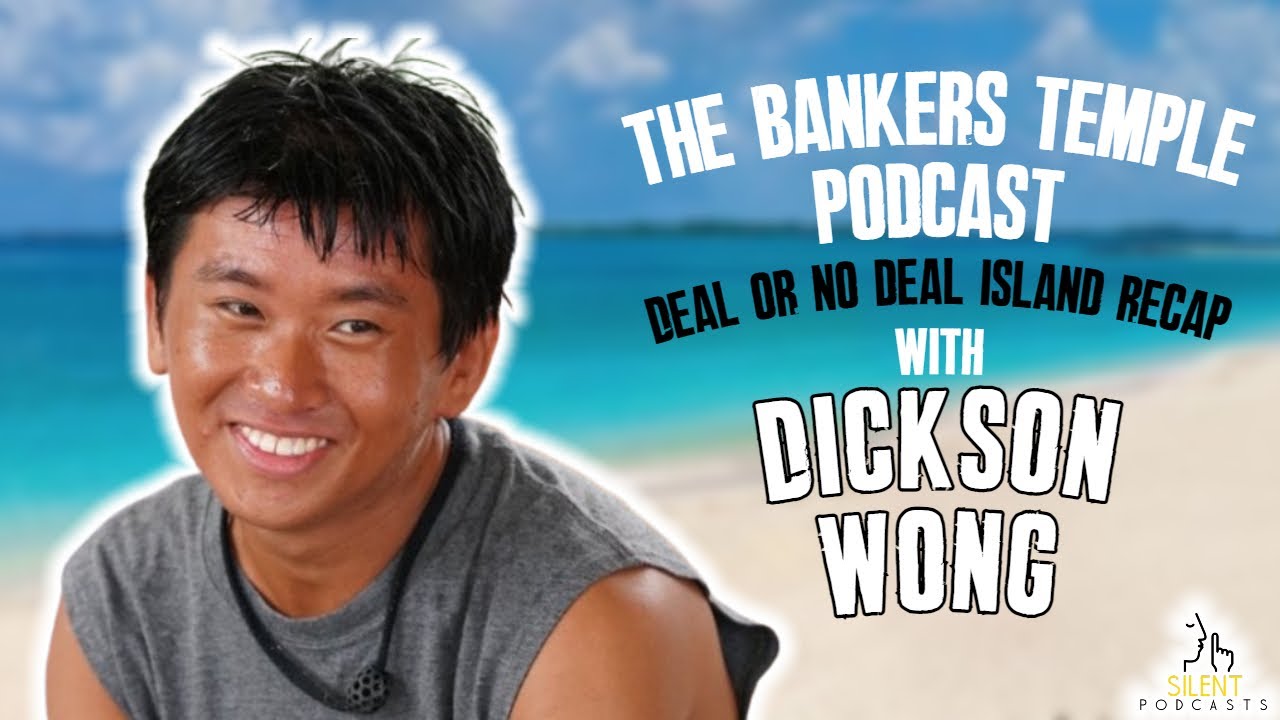 Banker's Temple: Deal or No Deal Island - Exit Interview with Dickson ...