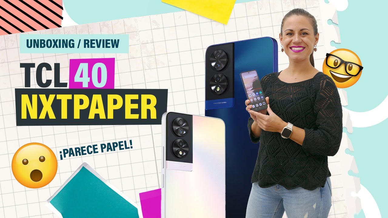 TCL 40 NXTPAPER - Review y unboxing en español - YouTube