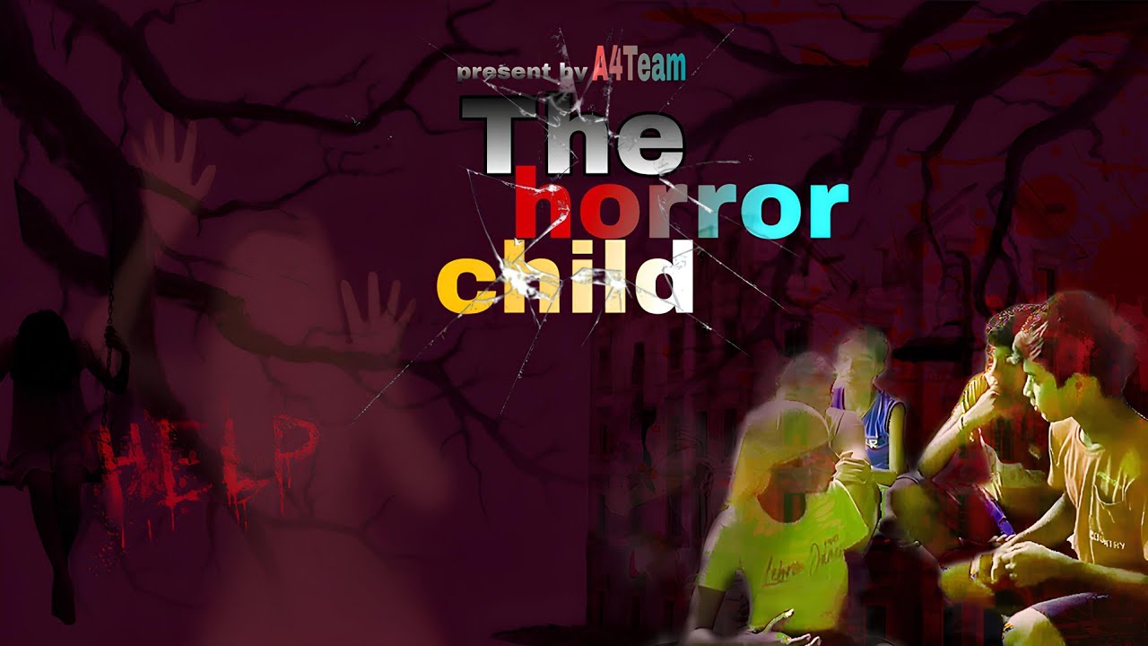 The horror child || first video of All4Team || A4Team - YouTube