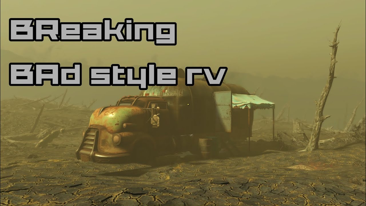 BREAKING BAD STYLE RV MOTORHOME/ FURY LAB | fallout 4 mods - YouTube
