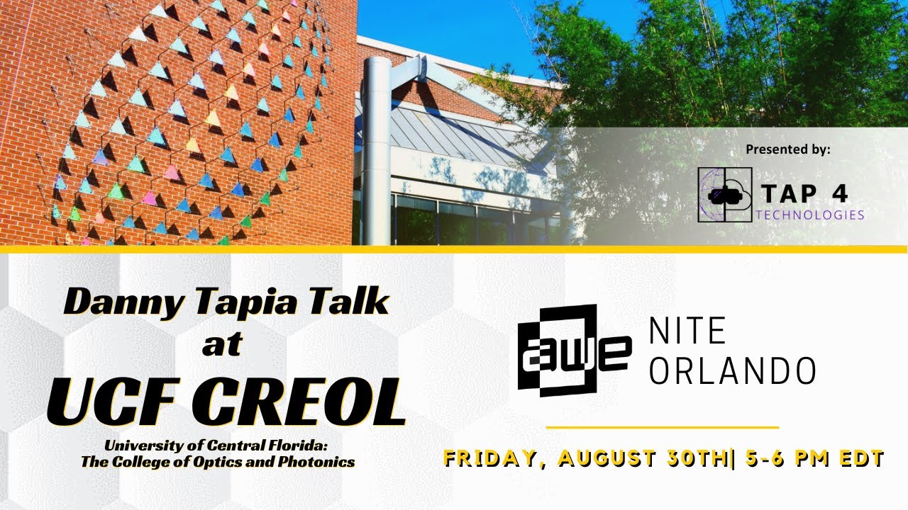 AWE Nite Orlando: Danny Tapia talk at UCF CREOL / Networking Social ...