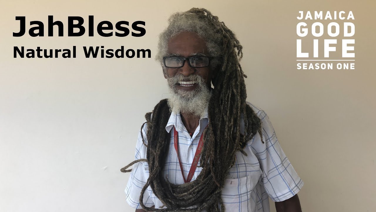 Natural Wisdom from Jahbless | EP5 | JAMAICA GOOD LIFE 🇯🇲 - YouTube