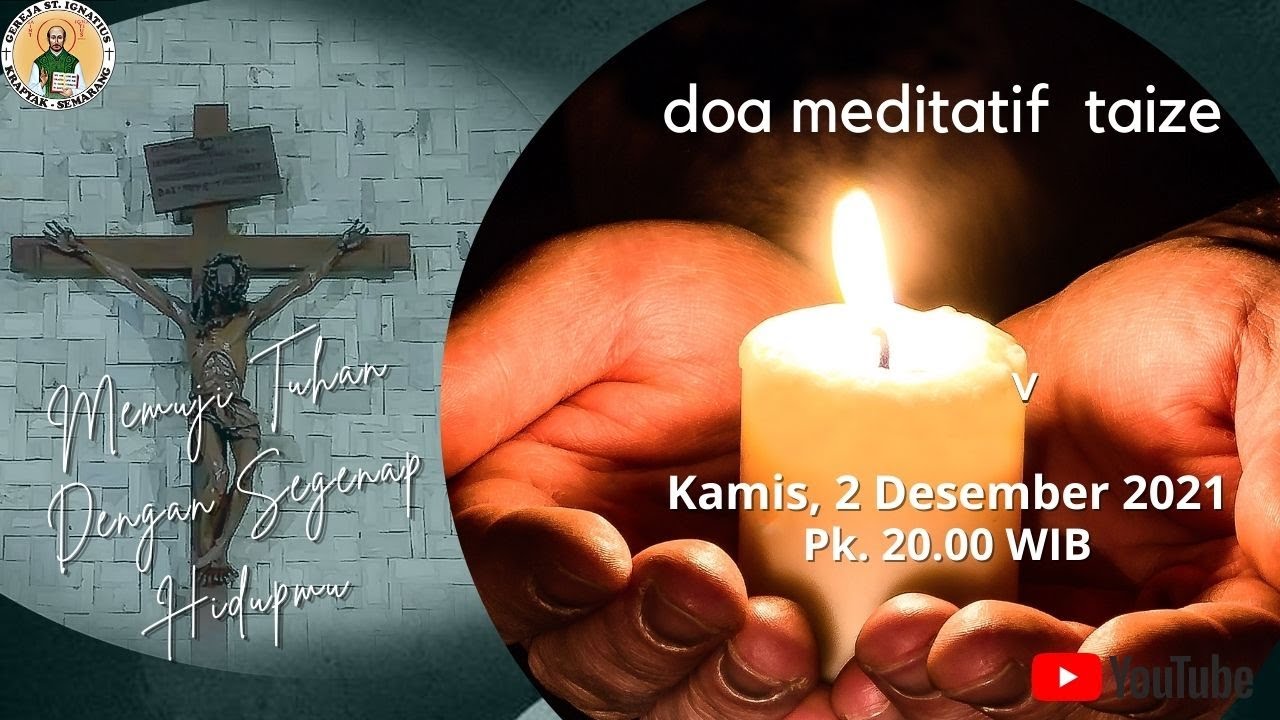 DOA MEDITASI TAIZE ONLINE - MEMUJI TUHAN DENGAN SEGENAP HIDUPMU - KAMIS ...