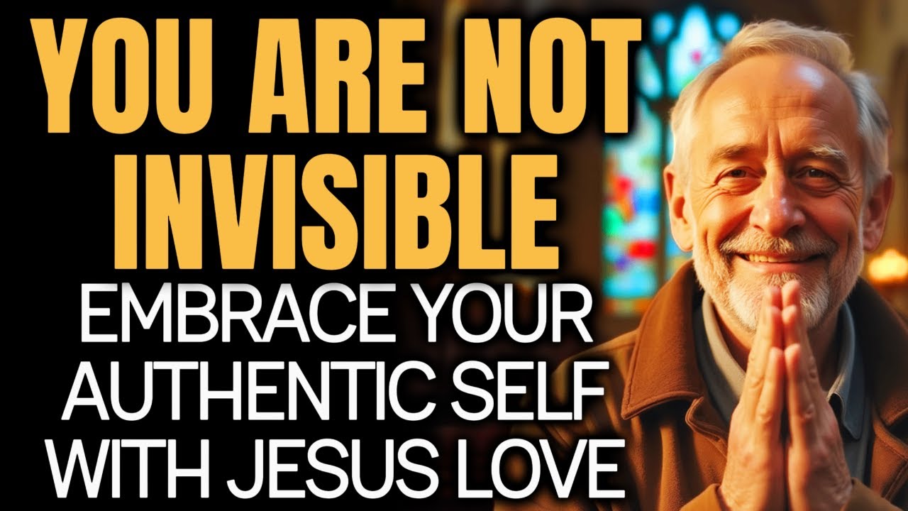 You Are Not Invisible: Embrace Your Authentic Self with Jesus’ Love ...