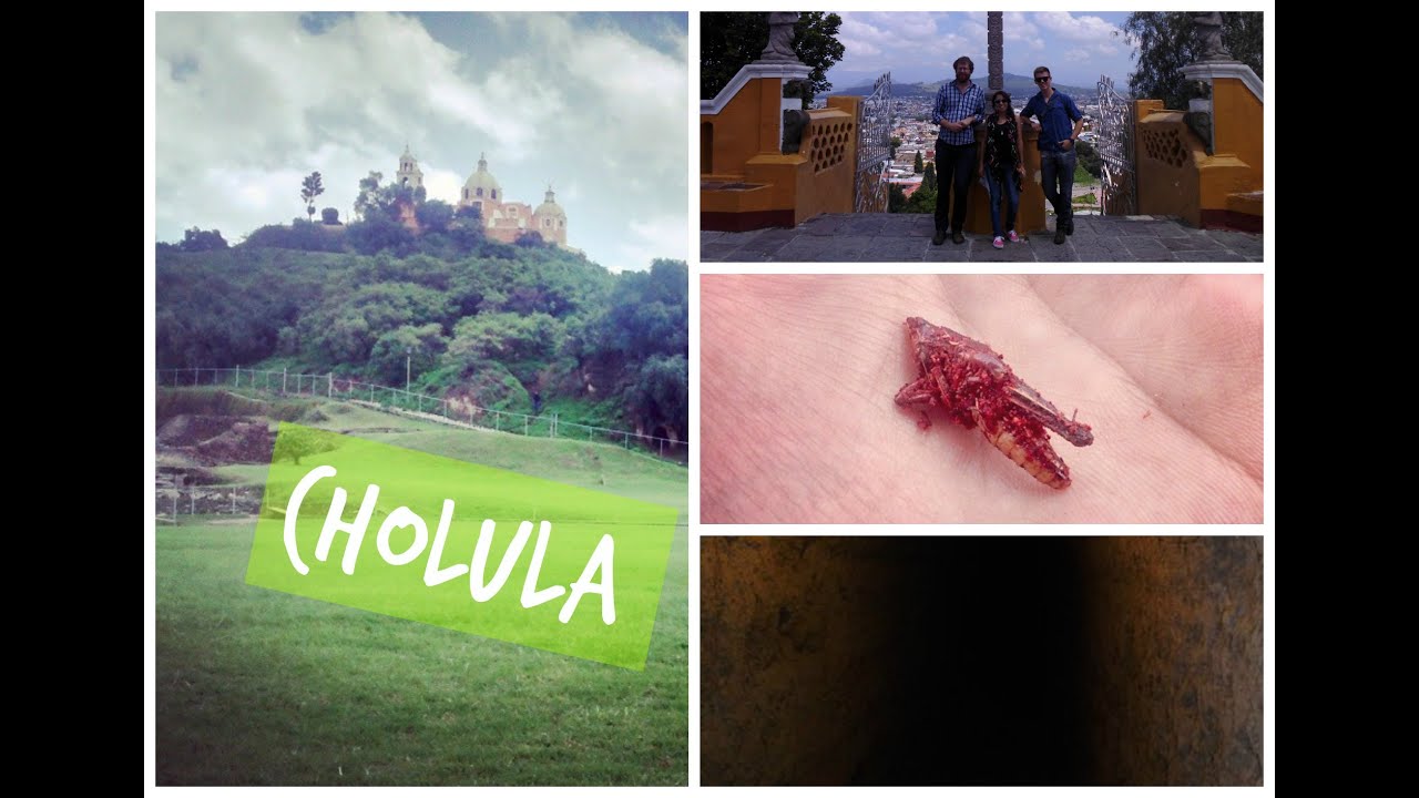 Cholula, Pyramids, Churches and Crickets - YouTube