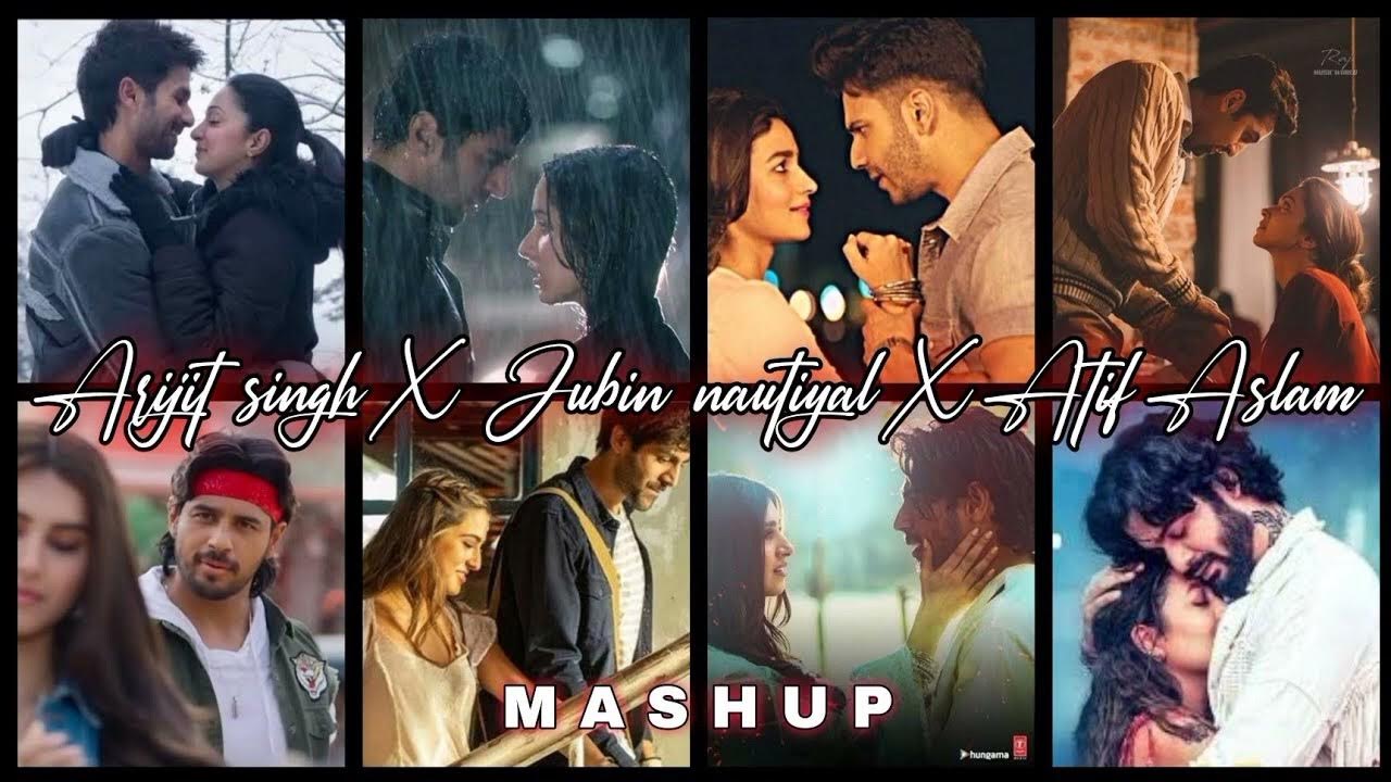 Arijit Singh x jubin nautiyal x Atif Aslam best mashup songs..... - YouTube