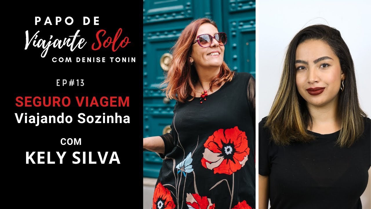 EP#13 Seguro Viagem Viajando Sozinha com Kely Silva - YouTube