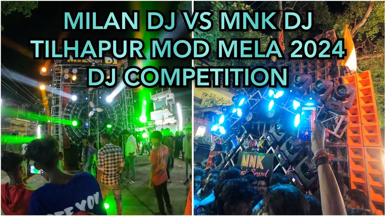 Milan Dj 🆚 Mnk Dj | Dj competition 2024 | Tilhapur Mod Mela 2024 ...